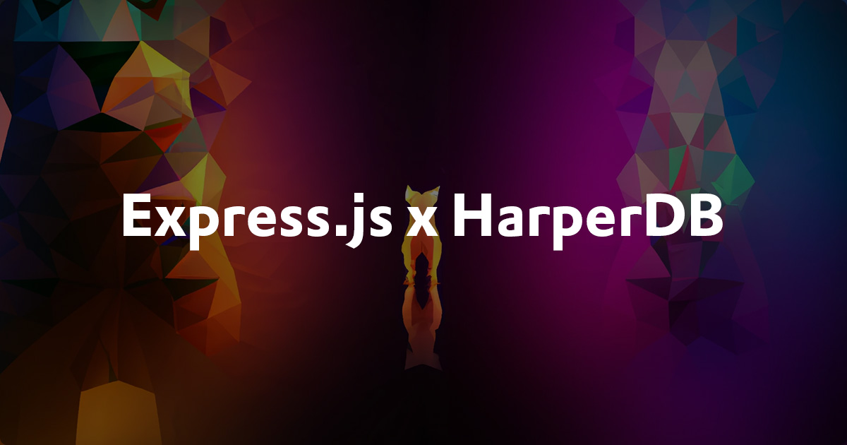 Getting Started with HarperDB & Express.js on Ubuntu