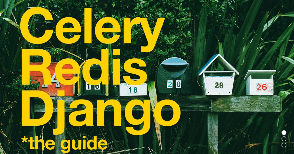 Integrating Celery, Redis, and Django for Asynchronous Tasks Integrating Celery, Redis, and Django for Asynchronous Tasks