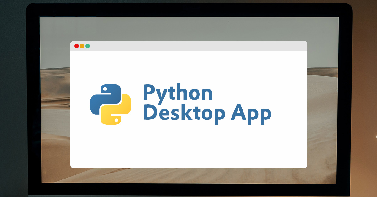 Create Python Desktop Apps with PyWebView