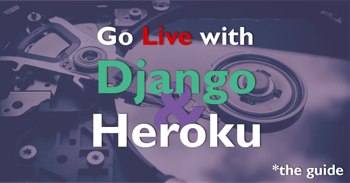 Deploy Your Django Project Live on Heroku