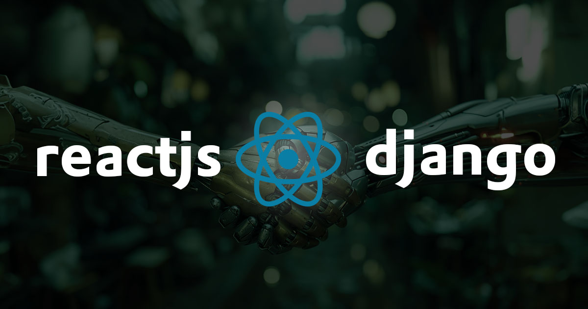 Integrate Django with React.js using Vite Integrate Django with React.js using Vite