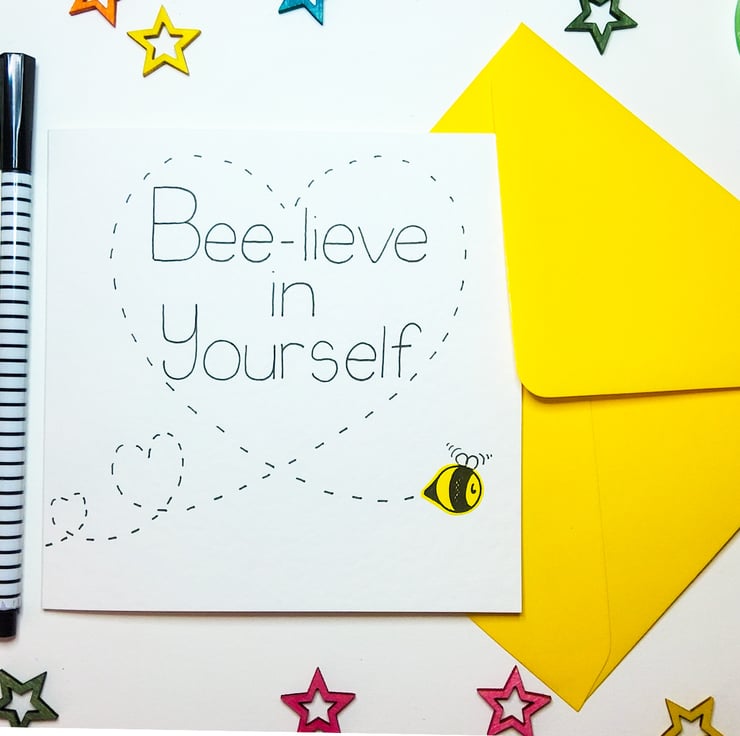 BEE-LIEVE IN YOURSELF card - Inspirational - Ne... - Folksy