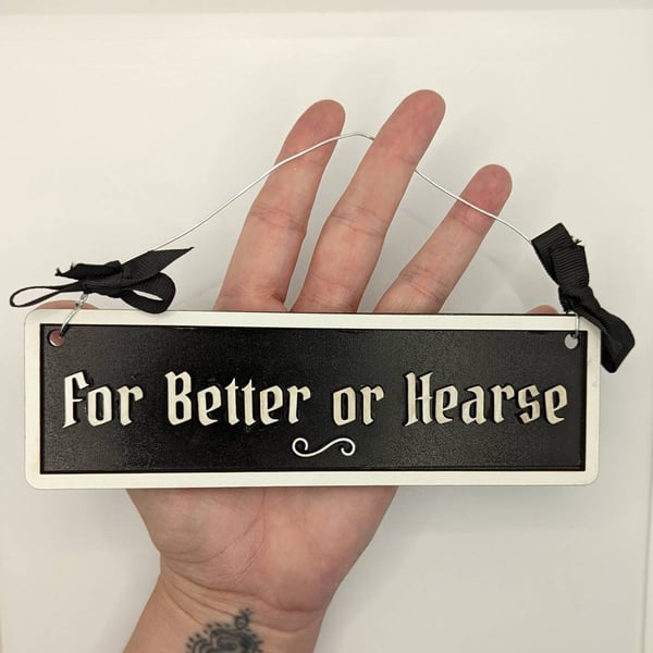 Better or hearse sign - vintage wooden sign, go... - Folksy