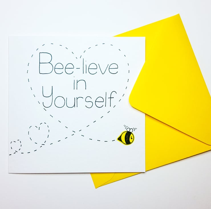 BEE-LIEVE IN YOURSELF card - Inspirational - Ne... - Folksy