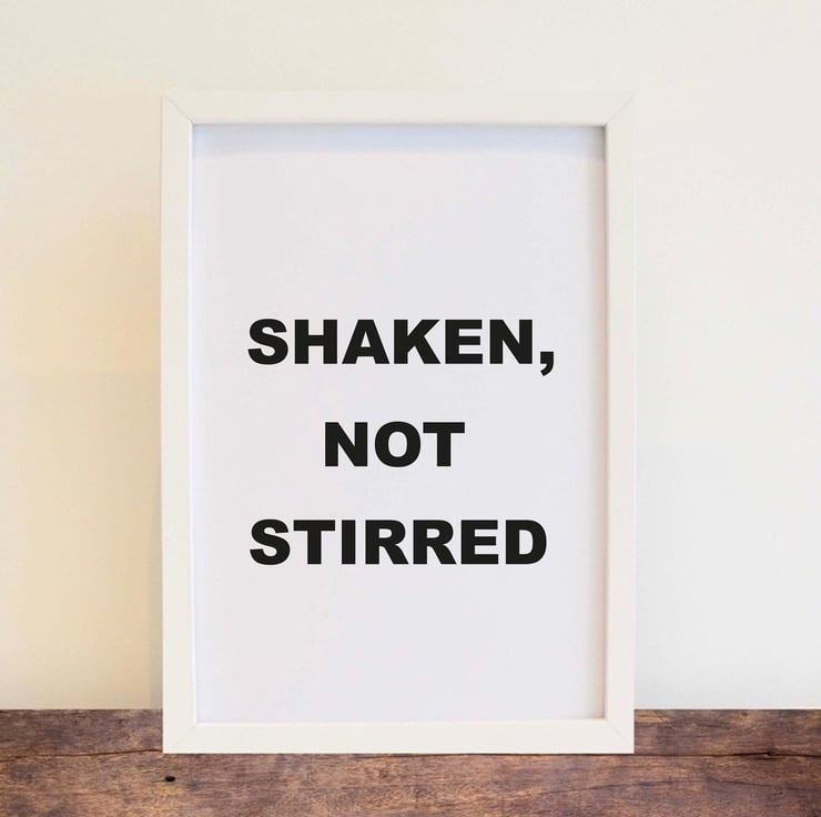 Shaken, Not Stirred Print - James Bond 007 Film... - Folksy