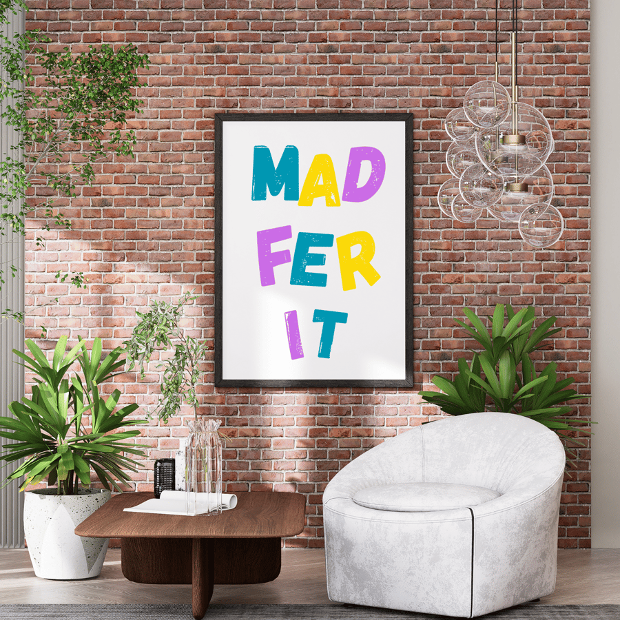Mad Fer It' wall art print - Folksy