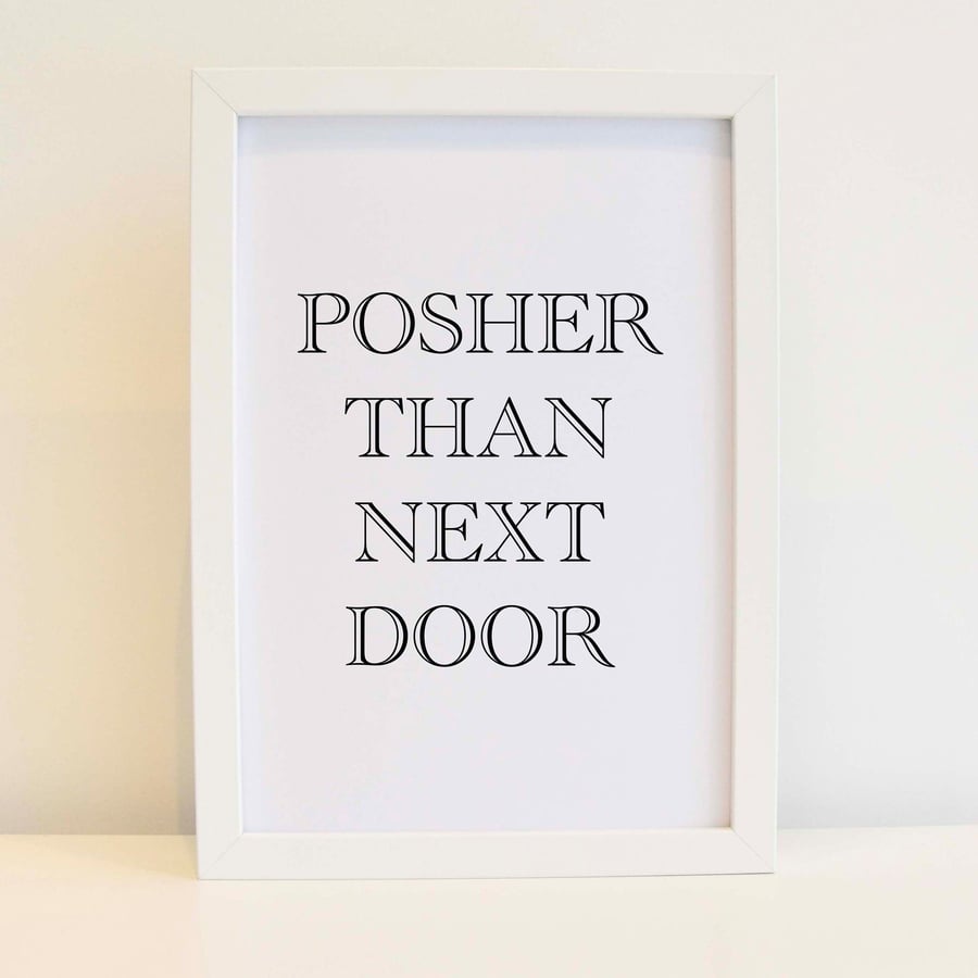 Posher Than Next Door Print - Wall Art, Home De... - Folksy