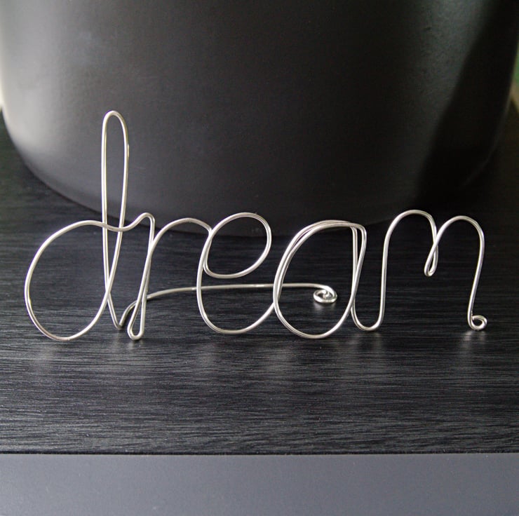 Dream - Freestanding Wire Writing Decoration - Folksy