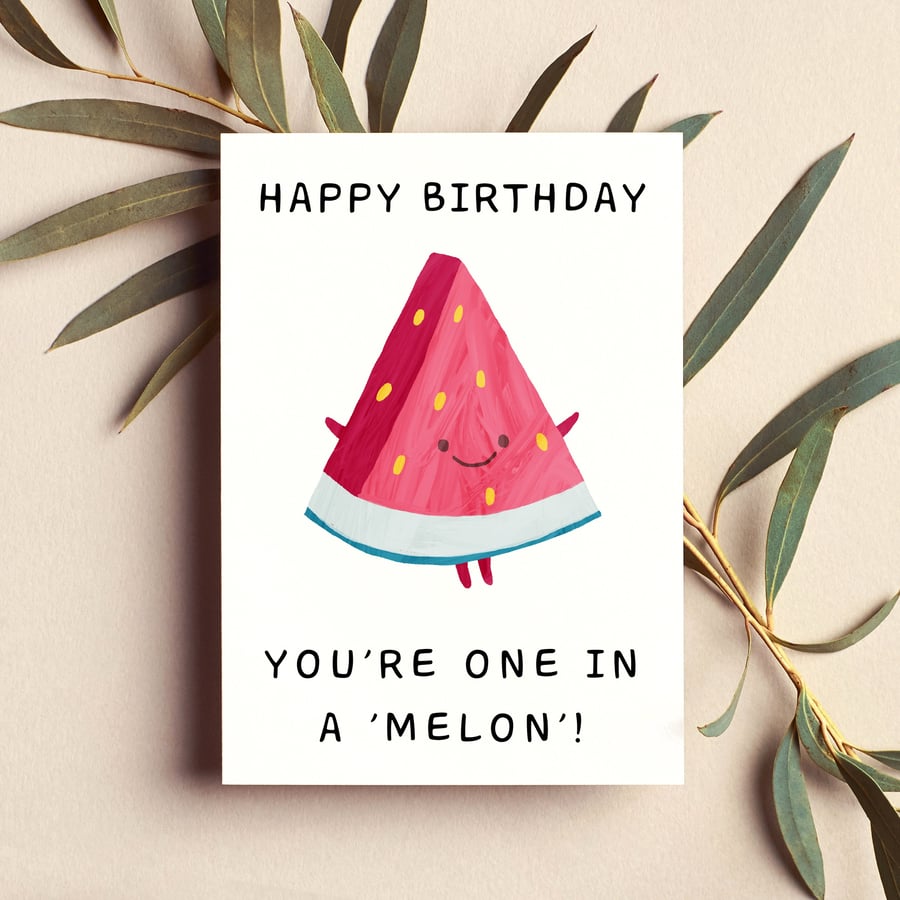 You're One In A Melon, Happy Birthday Card - Folksy