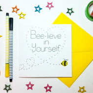 BEE-LIEVE IN YOURSELF card - Inspirational - Ne... - Folksy
