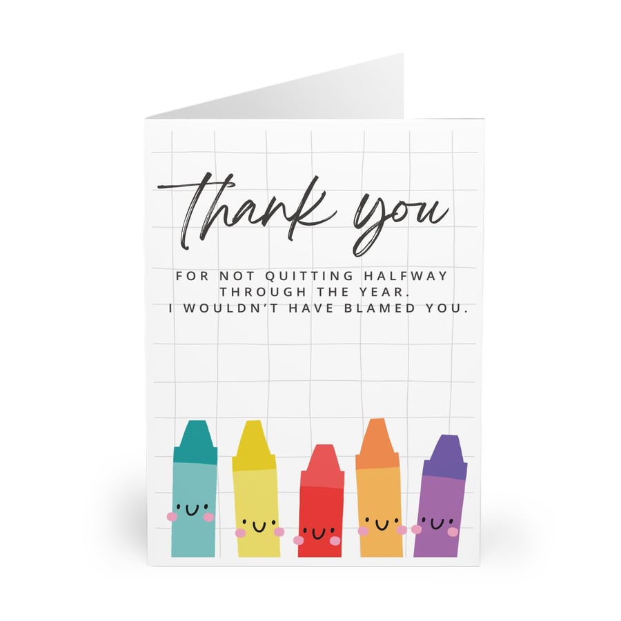 Thanks for Not Quitting Teacher Card - Folksy
