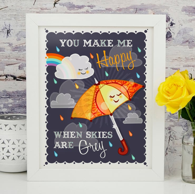 'You Make Me Happy When Skies Are Grey' 10x8&qu... - Folksy