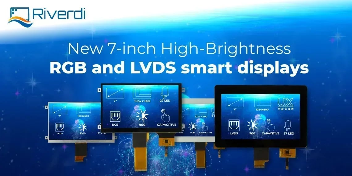 New 7-inch High-Brightness RGB and LVDS smart displays - Riverdi