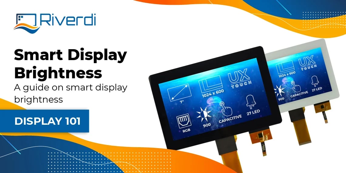 A guide on smart display brightness - Riverdi