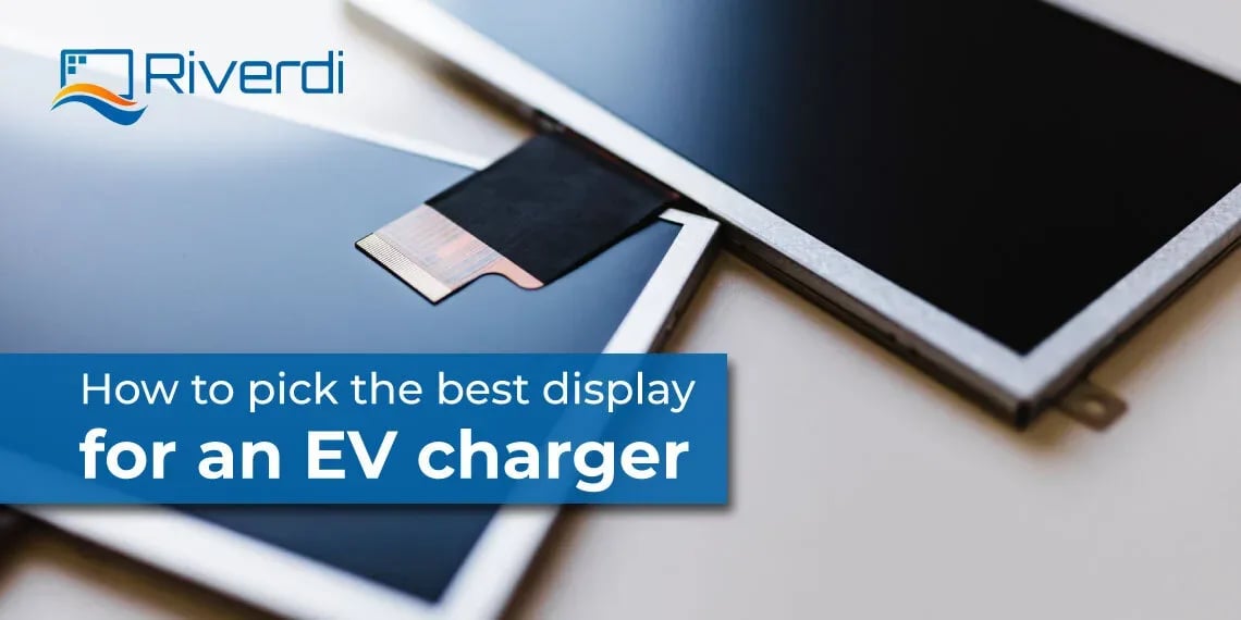 How to pick the best display for an EV charger? - Riverdi