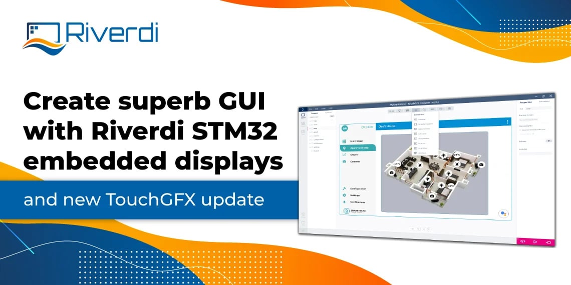 Create superb GUI with Riverdi STM32 embedded displays and new TouchGFX update - Riverdi