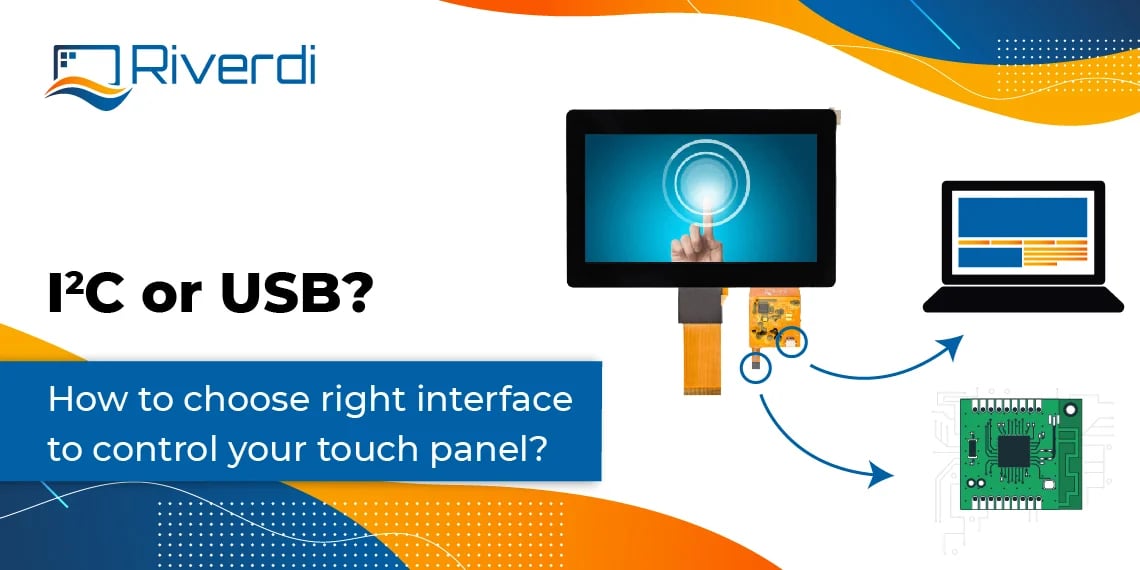 I2C or USB? How to choose right interface to control your touch panel ...