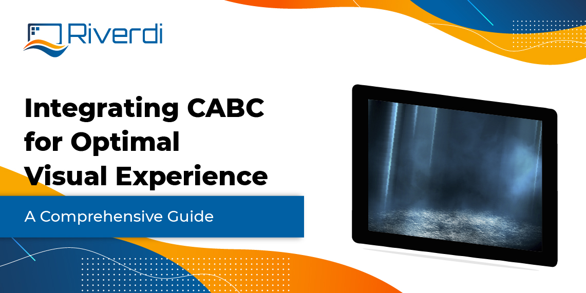 Integrating CABC for Optimal Visual Experience - A Comprehensive Guide ...
