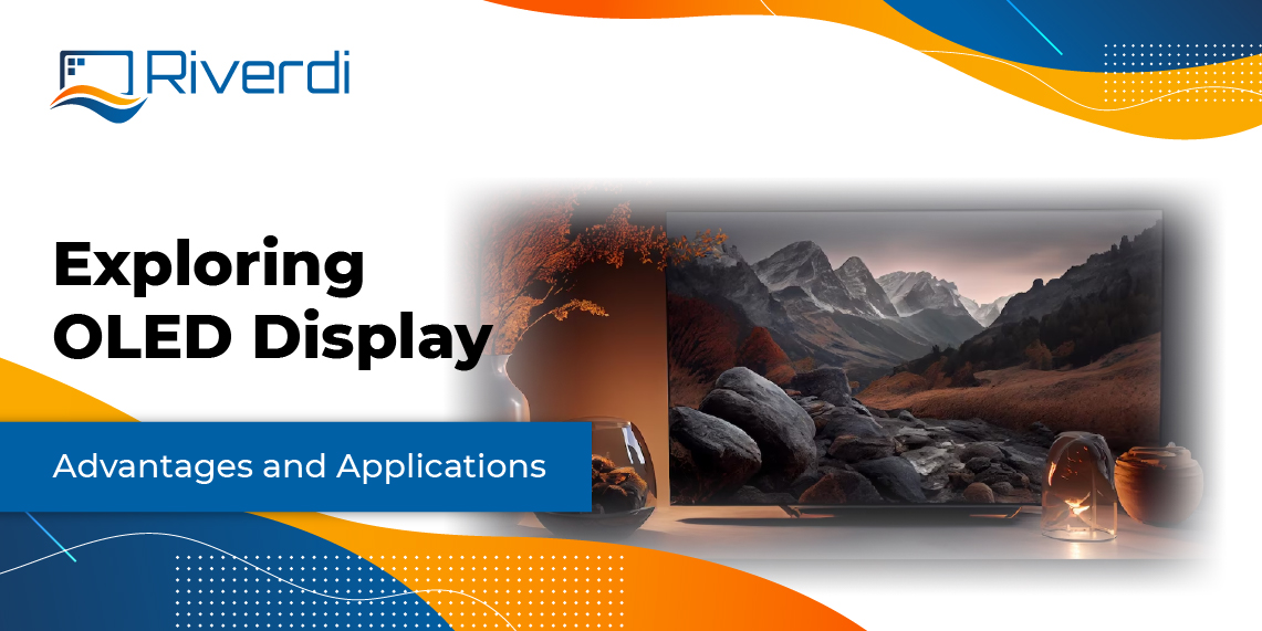 OLED Display Technology: Advantages, Applications, and the Future