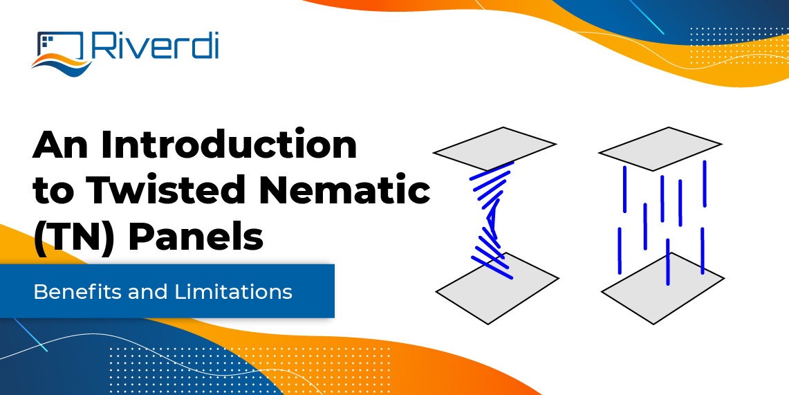 Twisted Nematic (TN) Panels: An In-Depth Guide to Benefits and Limitations