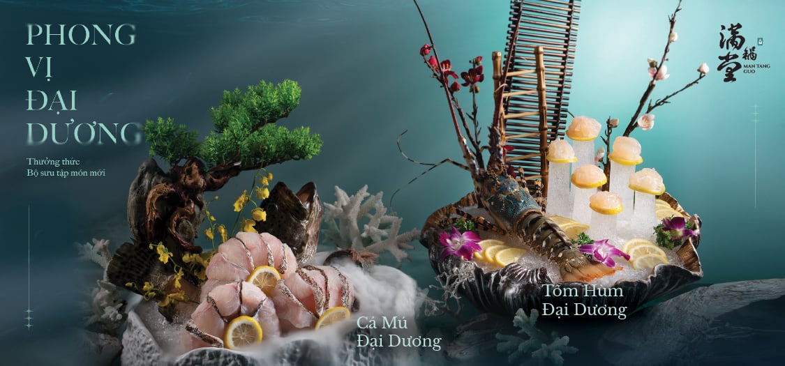 Man Tang Guo ra mắt menu mới - Tôm Hùm và Cá Mú Đại Dương