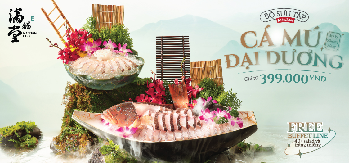 Man Tang Guo ra mắt bộ sưu tập Cá Mú Đại Dương: Cao cấp, bổ dưỡng và ...