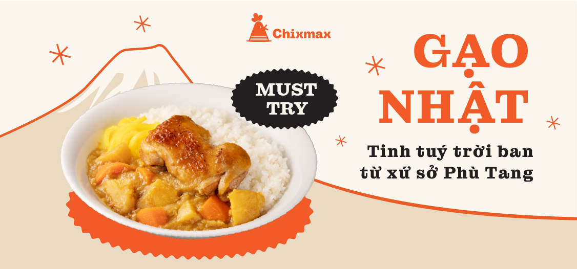 Ghé Chixmax thưởng thức "tinh tuý" gạo Nhật chỉ từ 60K