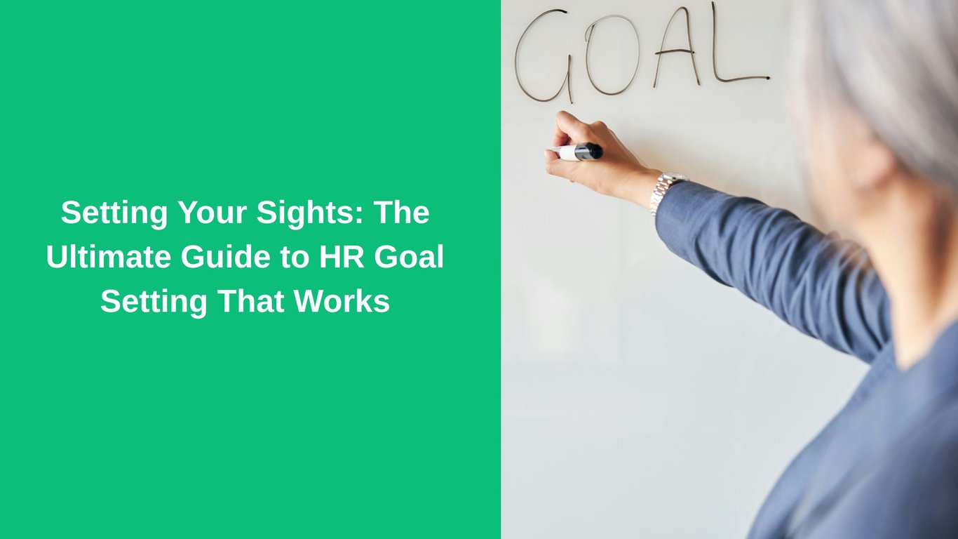 Setting Your Sights: The Ultimate Guide to HR Goal Setting That Works ...