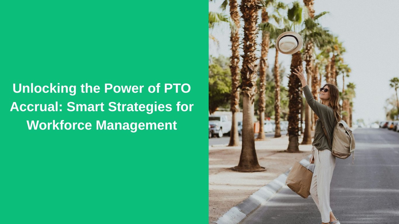 Unlocking the Power of PTO Accrual: Smart Strategies for Workforce ...