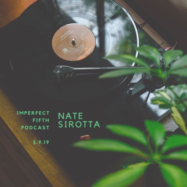 a conversation with nate sirotta - imperfect fifth