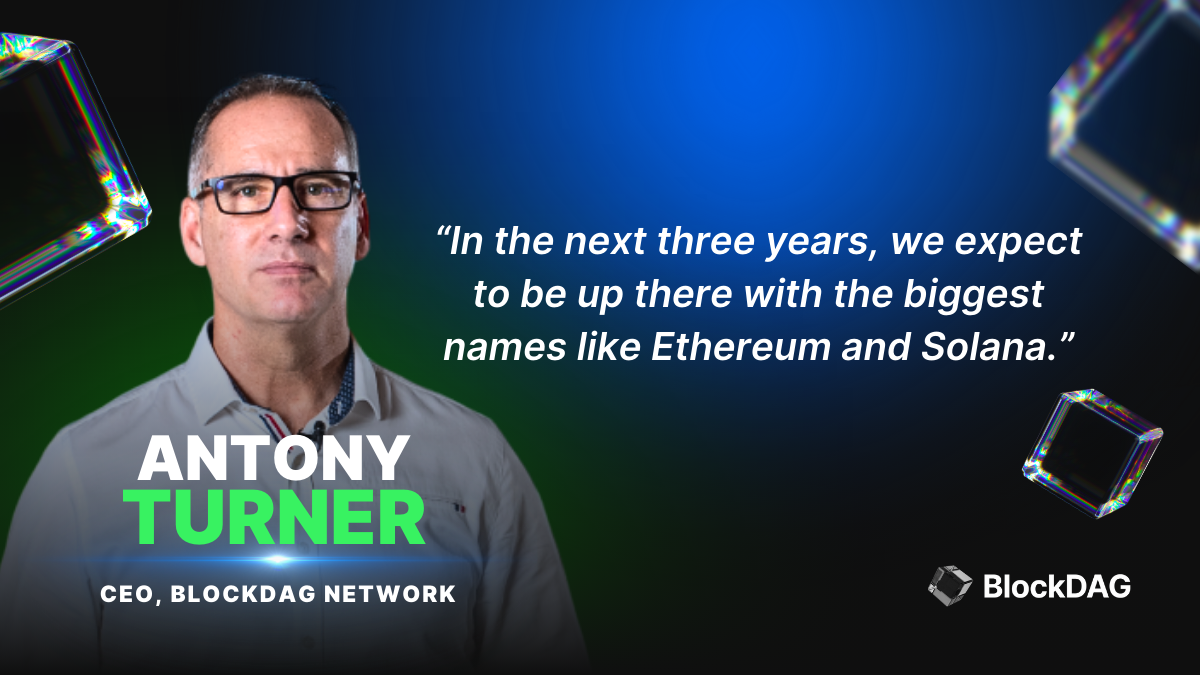 Antony Turner Leads BlockDAG to $194M Presale Success – Visionary CEO Driving Blockchain Growth ...