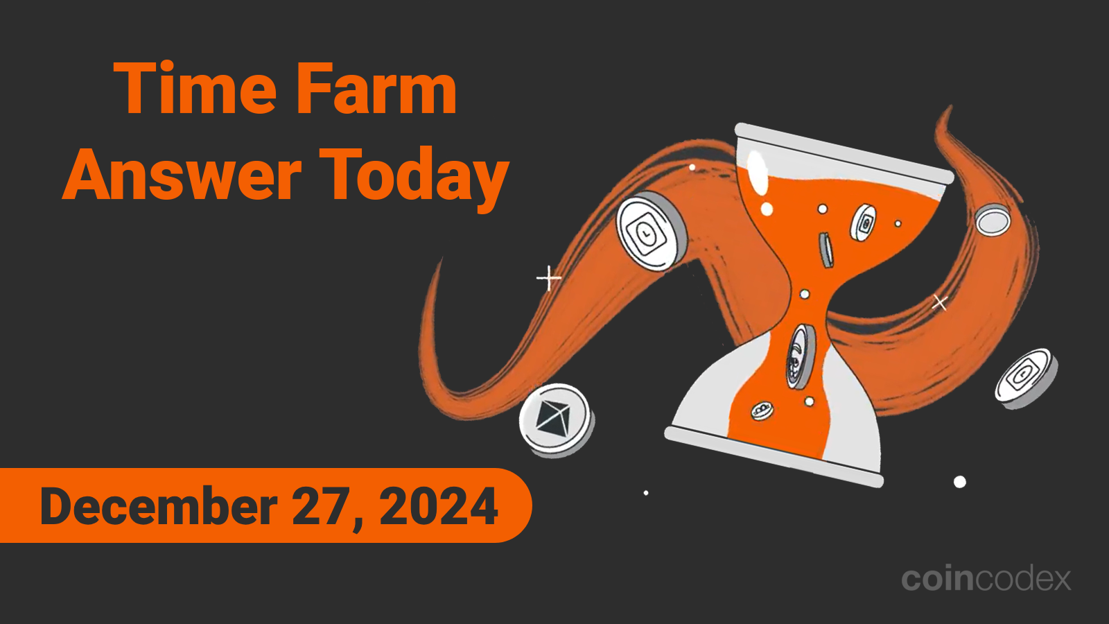 Time Farm Answer Today – Daily Quiz for December 27, 2024 | CoinCodex