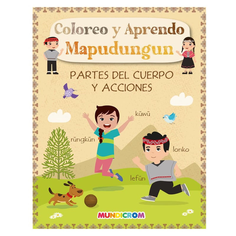 MUNDICROM COLOREA Y APRENDE MAPUDUNGUN PARTES DEL CUERPO Y ACCIONES ...