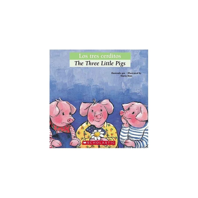 SCHOLASTIC Los Tres Cerditos. The Three Litlle Pigs (Bilingual Tales ...
