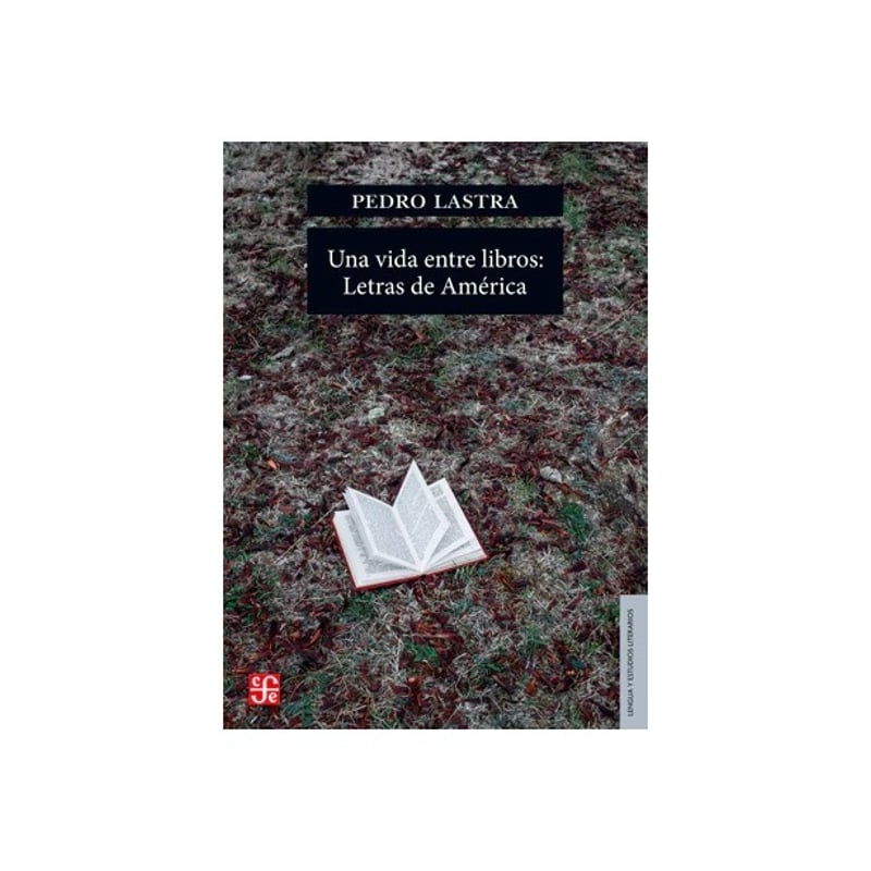 TOP10BOOKS LIBRO UNA VIDA ENTRE LIBROS: LETRAS DE AMERICA / PEDRO ...