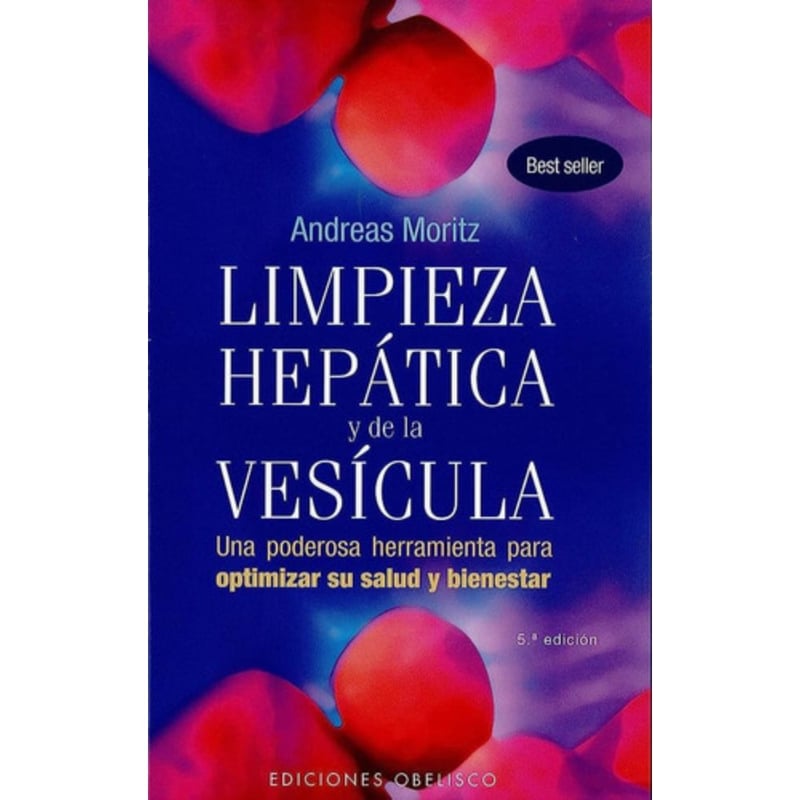 EDICIONES OBELISCO Libro Limpieza Hepatica Y De La Vesicula - Andreas ...