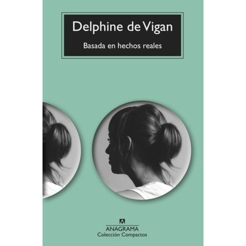 ANAGRAMA Libro Basada En Hechos Reales - Delphine De Vigan | falabella.com