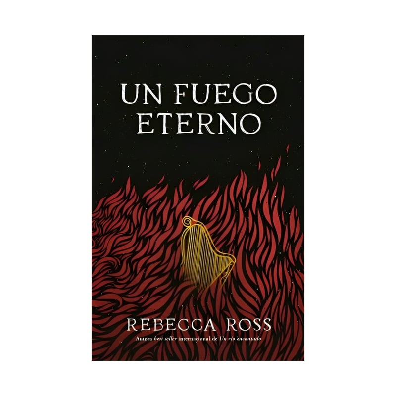 TOP10BOOKS LIBRO UN FUEGO ETERNO / REBECCA ROSS / EDICIONES URANO ...