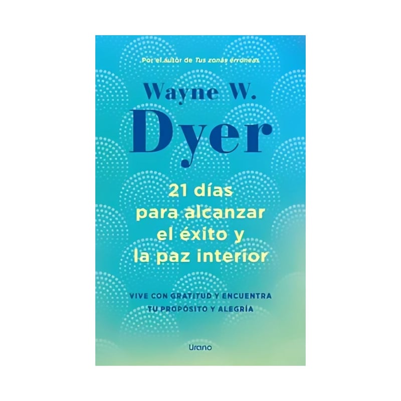 TOP10BOOKS LIBRO 21 DÍAS PARA ALCANZAR EL ÉXITO Y LA PAZ INTERIOR ...