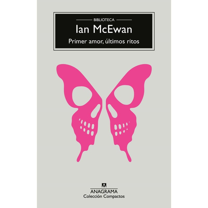 ANAGRAMA Libro Primer amor, últimos ritos - Ian McEwan | falabella.com
