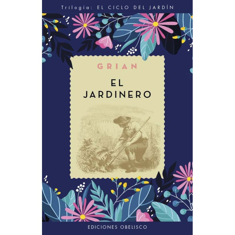 EDICIONES OBELISCO Libro El Jardinero. El Ciclo Del Jardín | falabella.com