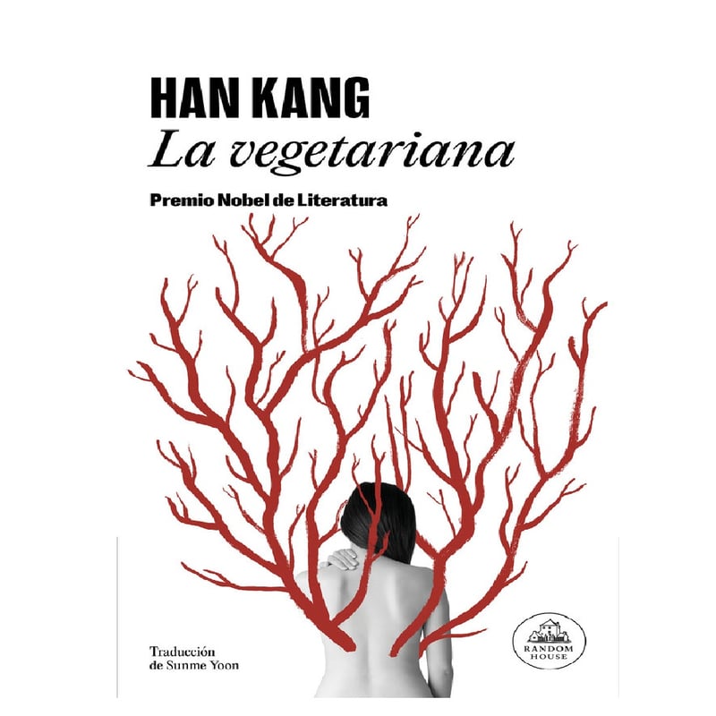 LITERATURA RANDOM HOUSE LA VEGETARIANA HAN KANG | falabella.com