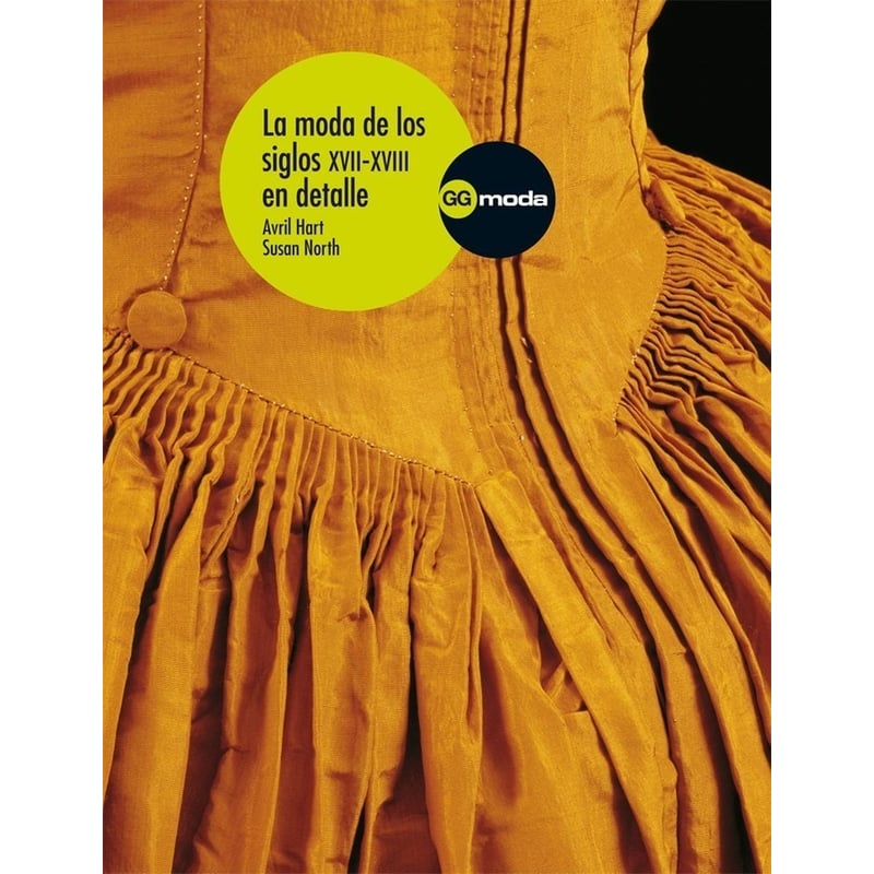 La Moda De Los Siglos Xvll - Xvlll En Detalle GUSTAVO GILI | falabella.com