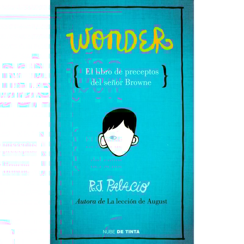 Wonder. El Libro De Los Preceptos Del Señor Browne NUBE DE TINTA ...