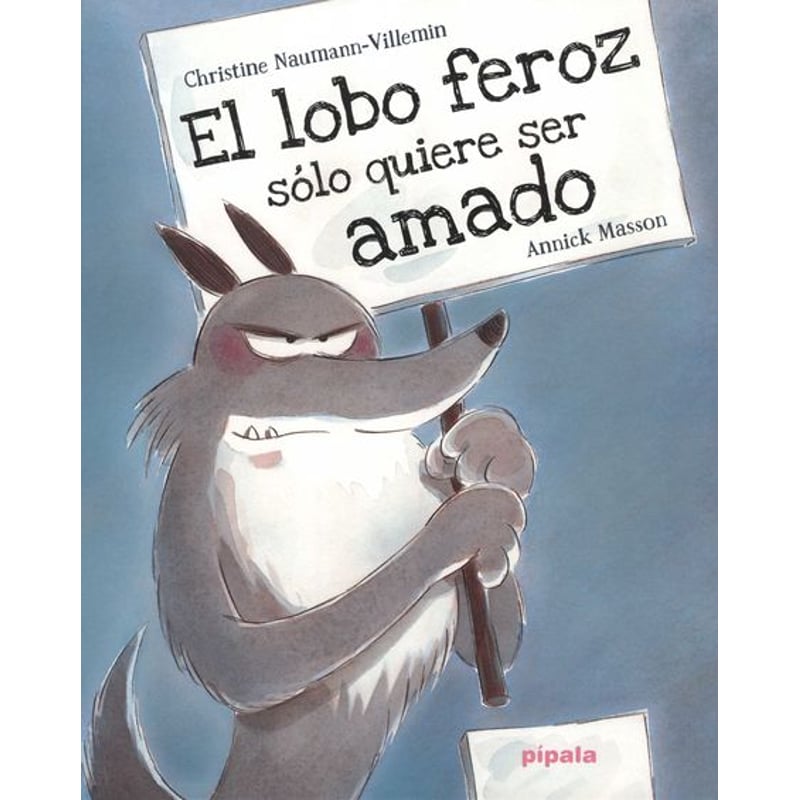 Lobo Feroz Solo Quiere Ser Amado, El ADRIANA HIDALGO EDITORA | falabella.com