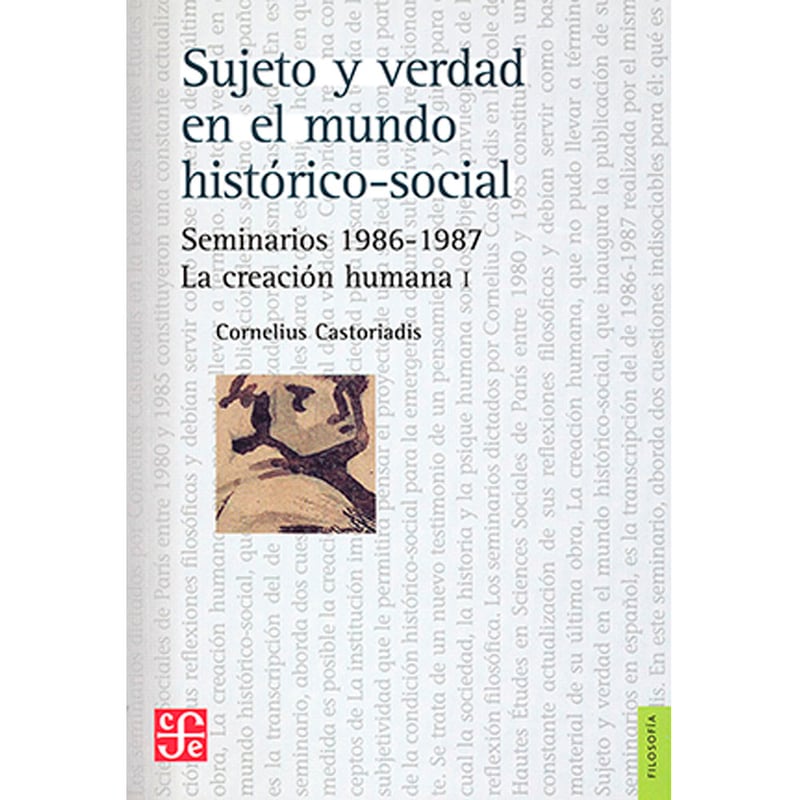 Sujeto y verdad en el mundo histórico-social Seminarios 1986-1987 ...