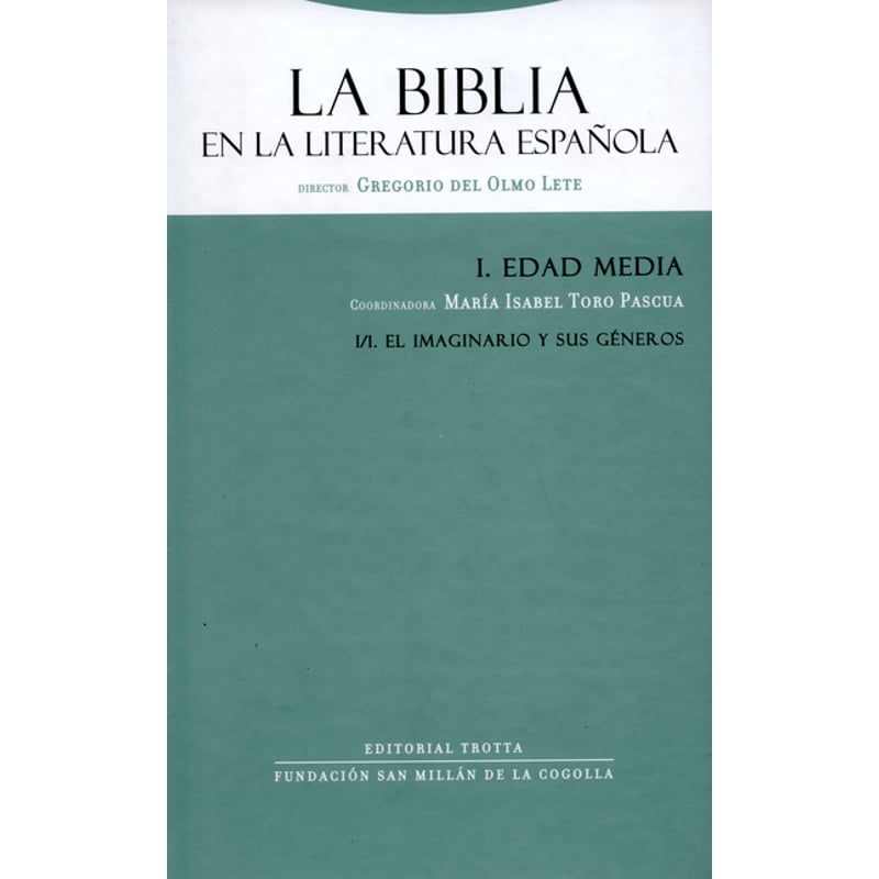 Biblia en la literatura española I Edad media Vol I-1 El imaginario y ...