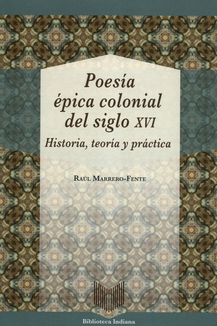 Poesía épica colonial del silgo XVI Historia teoría y práctica GENERICO ...