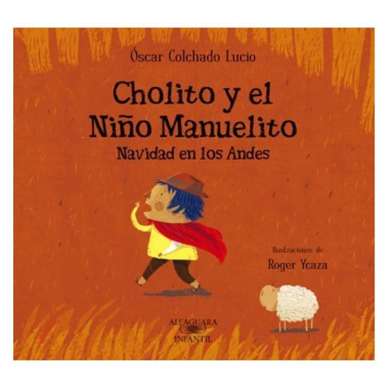 Cholito Y El Ni?O Manuelito - Oscar Colchado Lucio ALFAGUARA | falabella.com