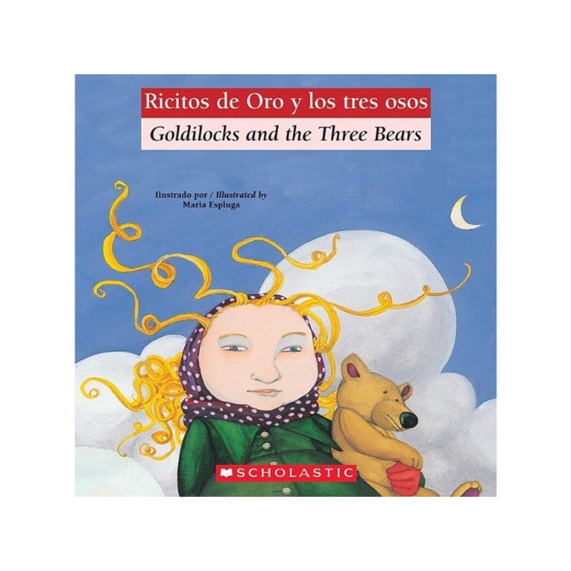 BILINGUAL TALES: GOLDILOCKS AND THE THREE BEARS / RICITOS DE ORO Y LOS ...